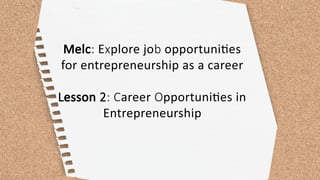 LESSON 2- Career Opportunities in entrepreneurship.pptx