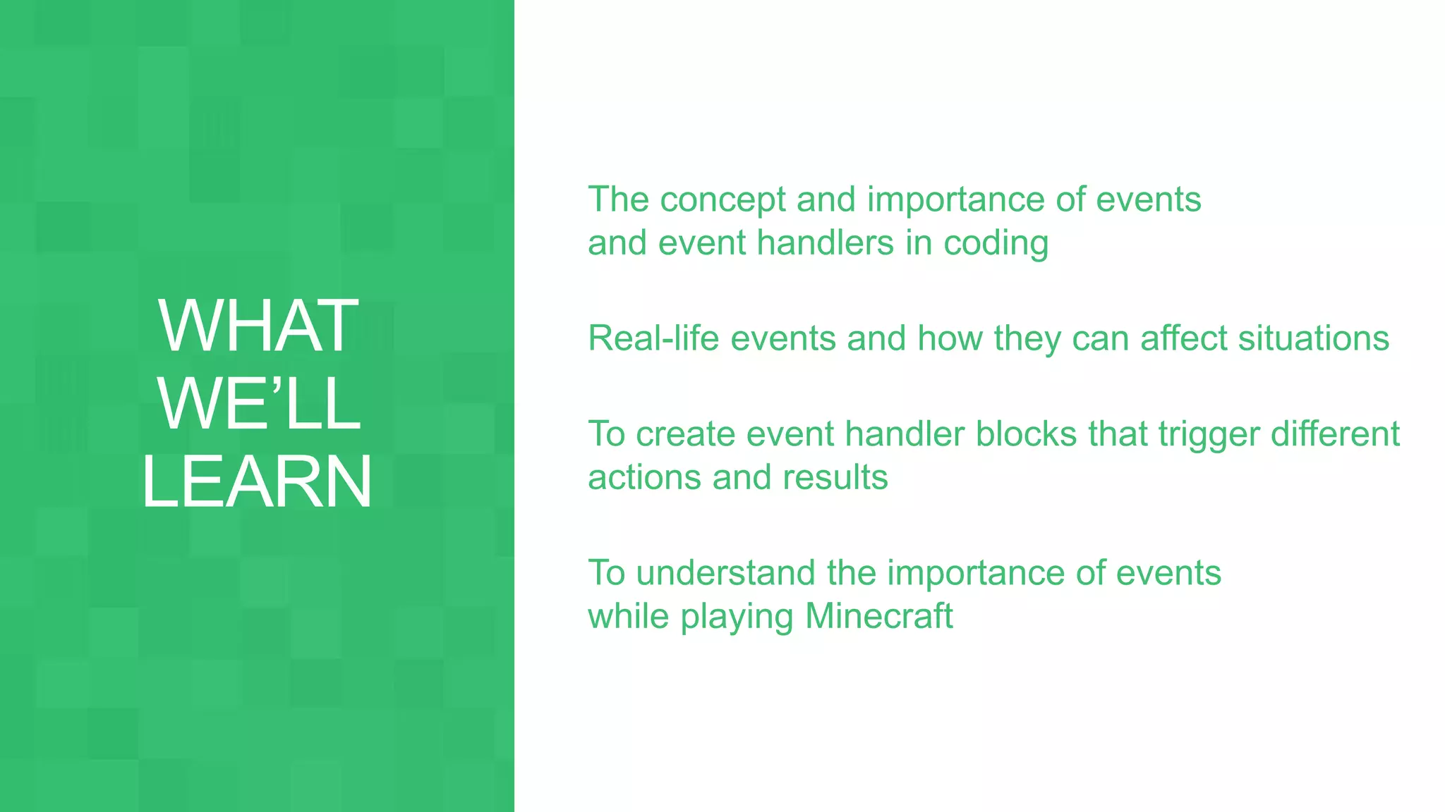 Lesson 2 - Coding with Minecraft - Events.pptx