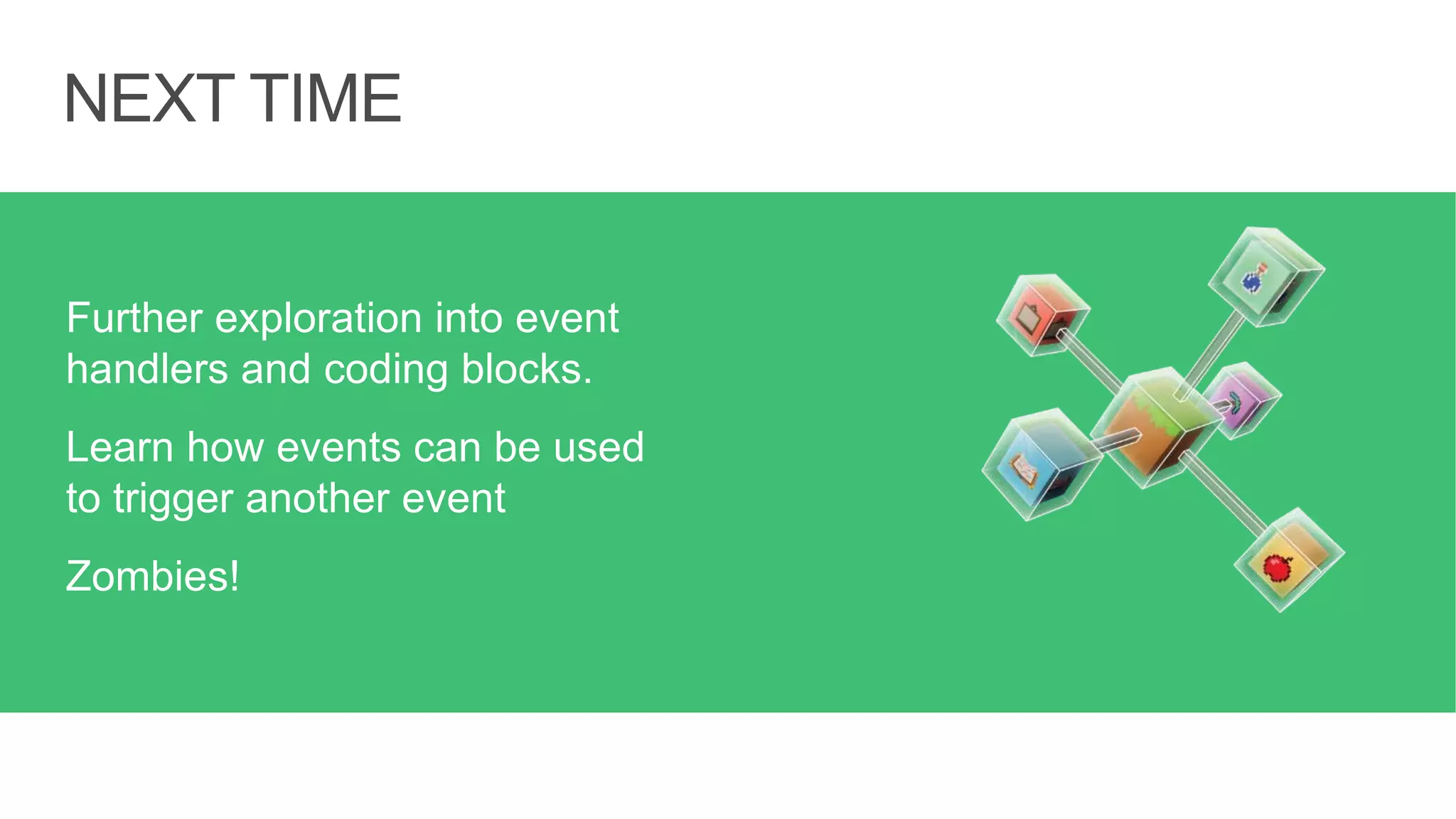 Lesson 2 - Coding with Minecraft - Events.pptx