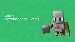 Lesson 2 - Coding with Minecraft - Events.pptx | Web Development | Internet