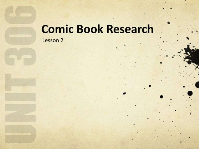 306 - Lesson 2 - Comic Book Research | PPT