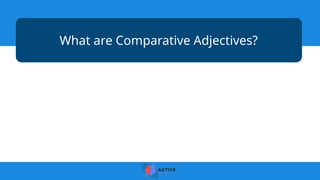 Lesson 2 - Comparative Adjectives.pptx