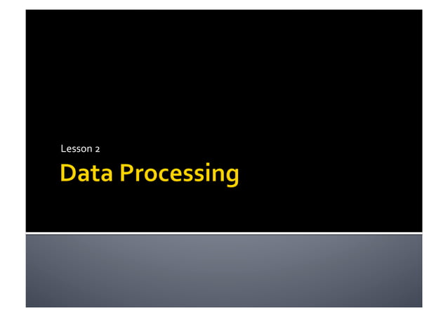 Lesson 2 Data processing | PPT