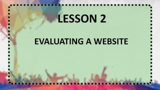 Lesson 2 evaluating a website | PDF