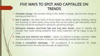 LESSON 2- EXPLAIN THE PROCESS ON HOW TO SPOT A TREND.pptx