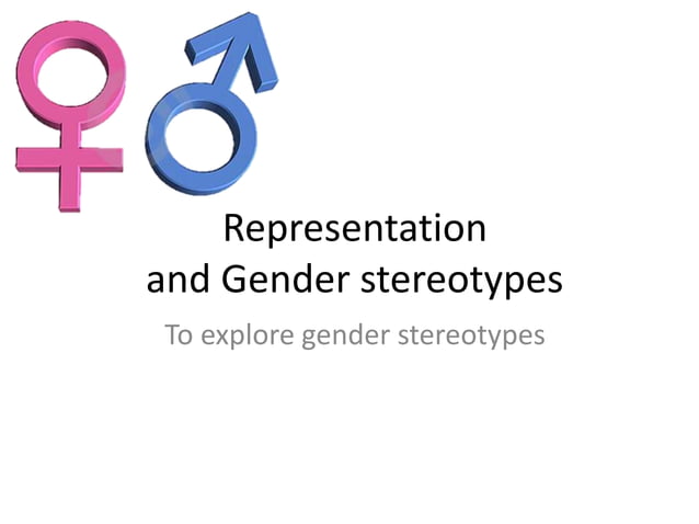 Lesson 2 - Representation - Gender and stereotypes | PPT