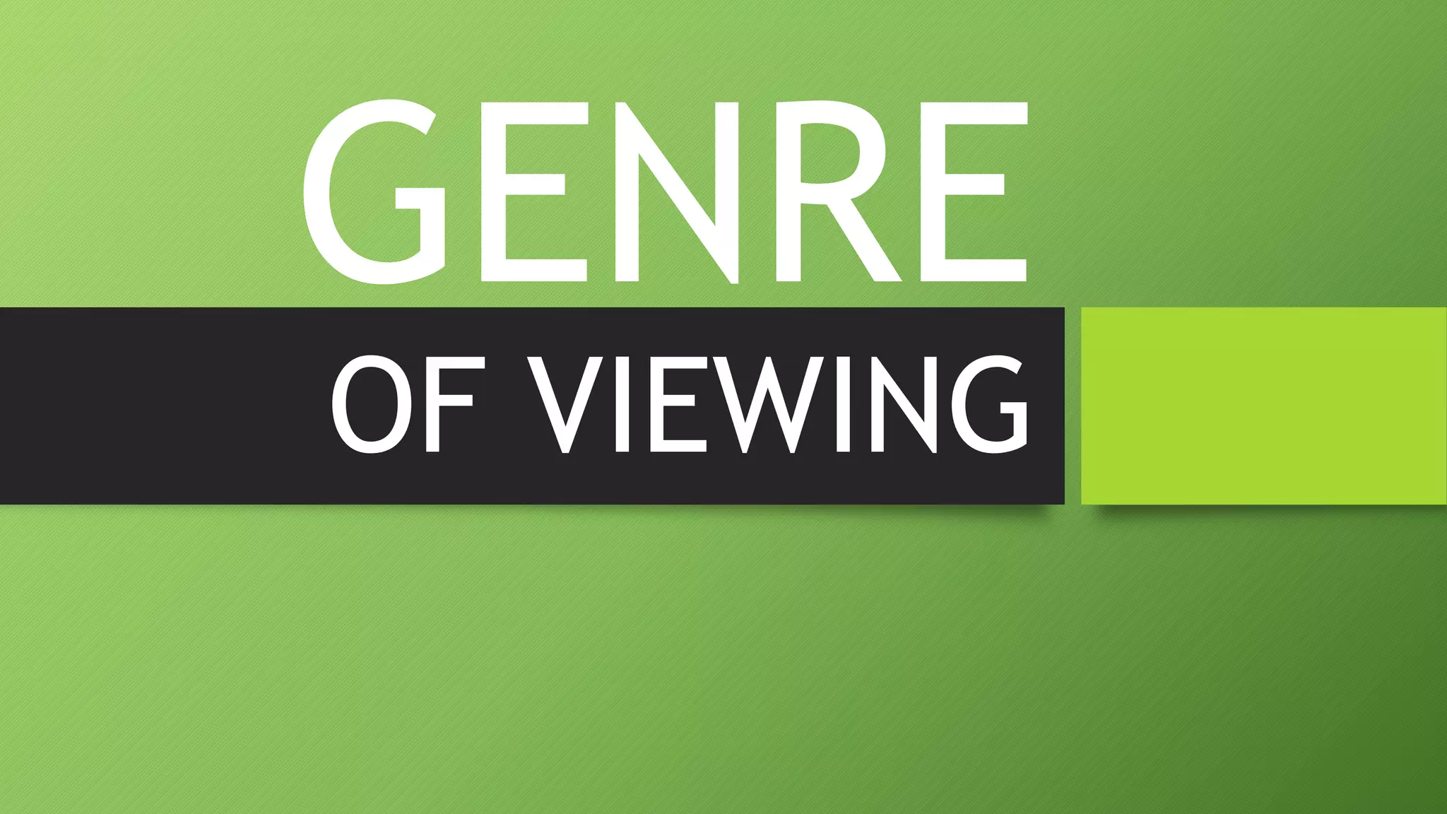 LESSON 2- GENRE OF VIEWING.pptx | Genres
