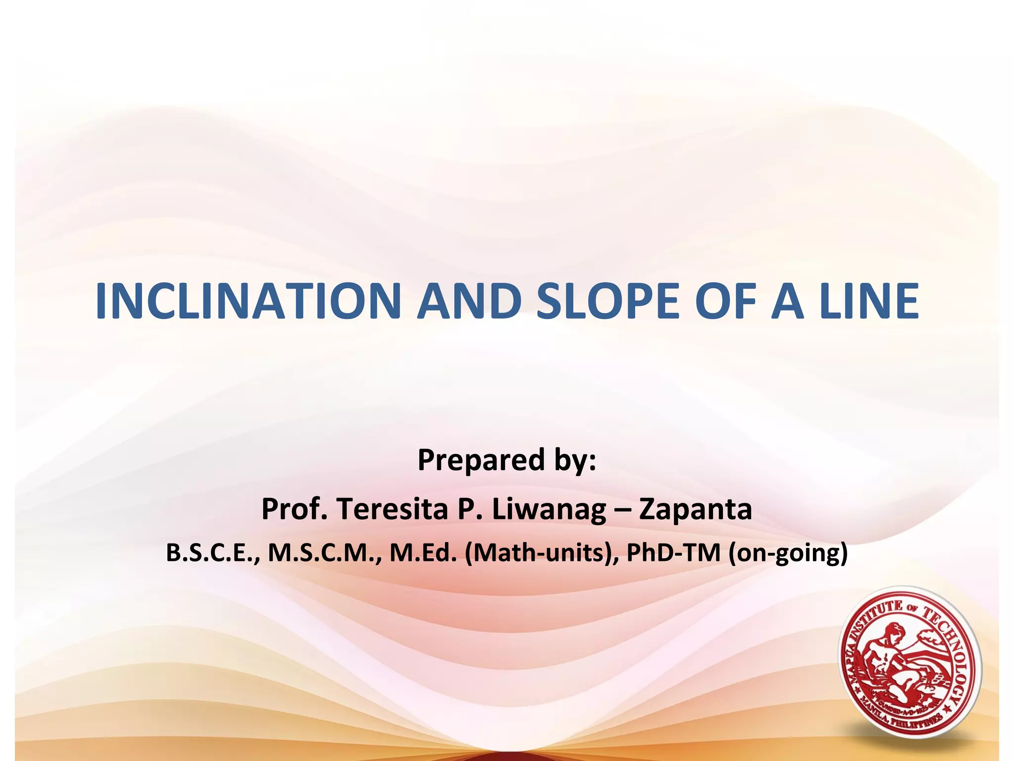 Lesson 2 inclination and slope of a line | PPT