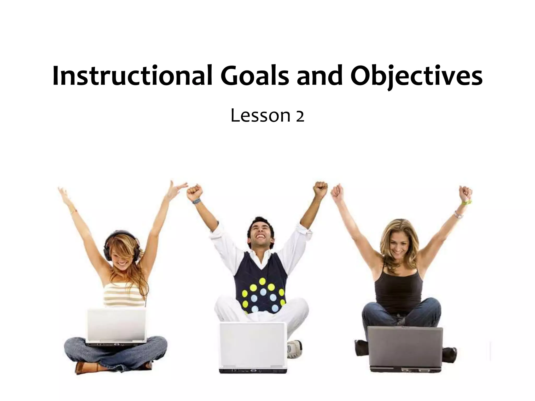 Week 2 - Instructional Objectives | PPTX