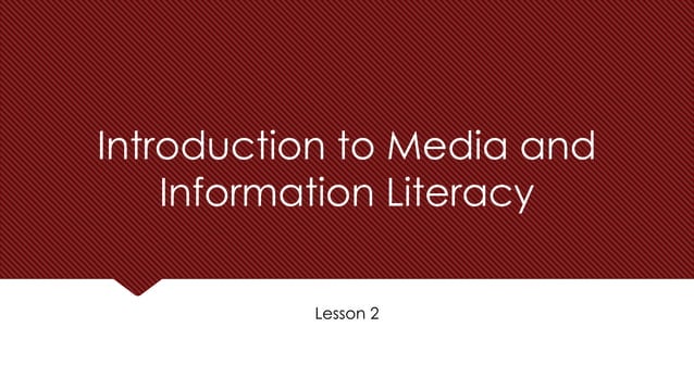 Lesson 2 - Introduction to Media and Information Literacy.pptx