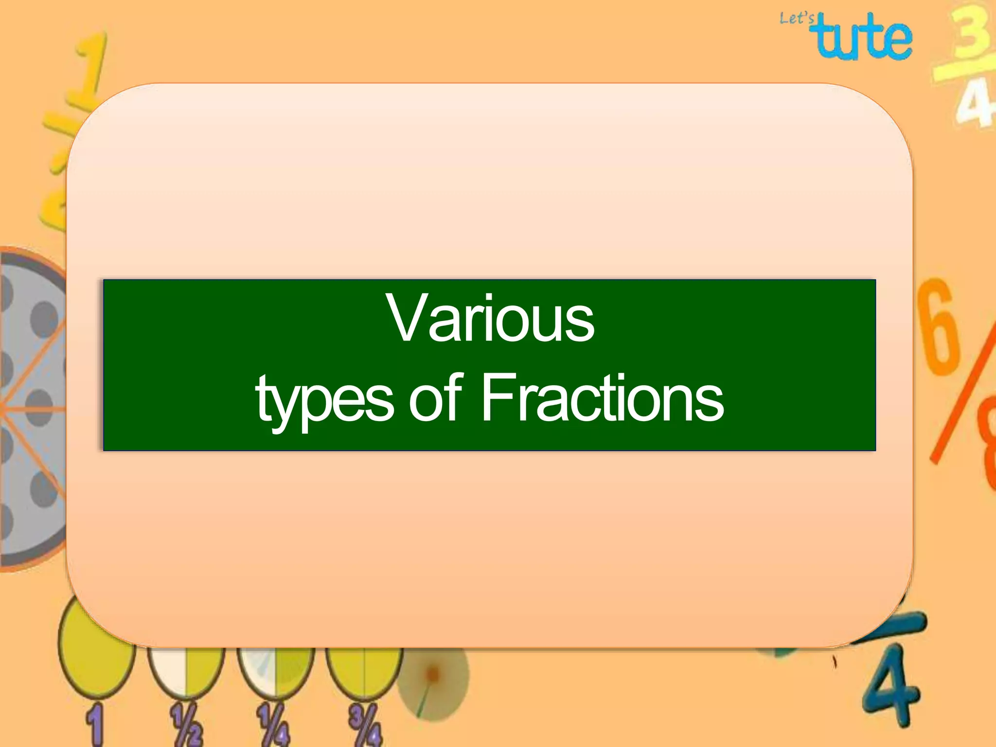 Lesson 2 - Kinds of fraction - ppt1-180208122624-converted.pptx