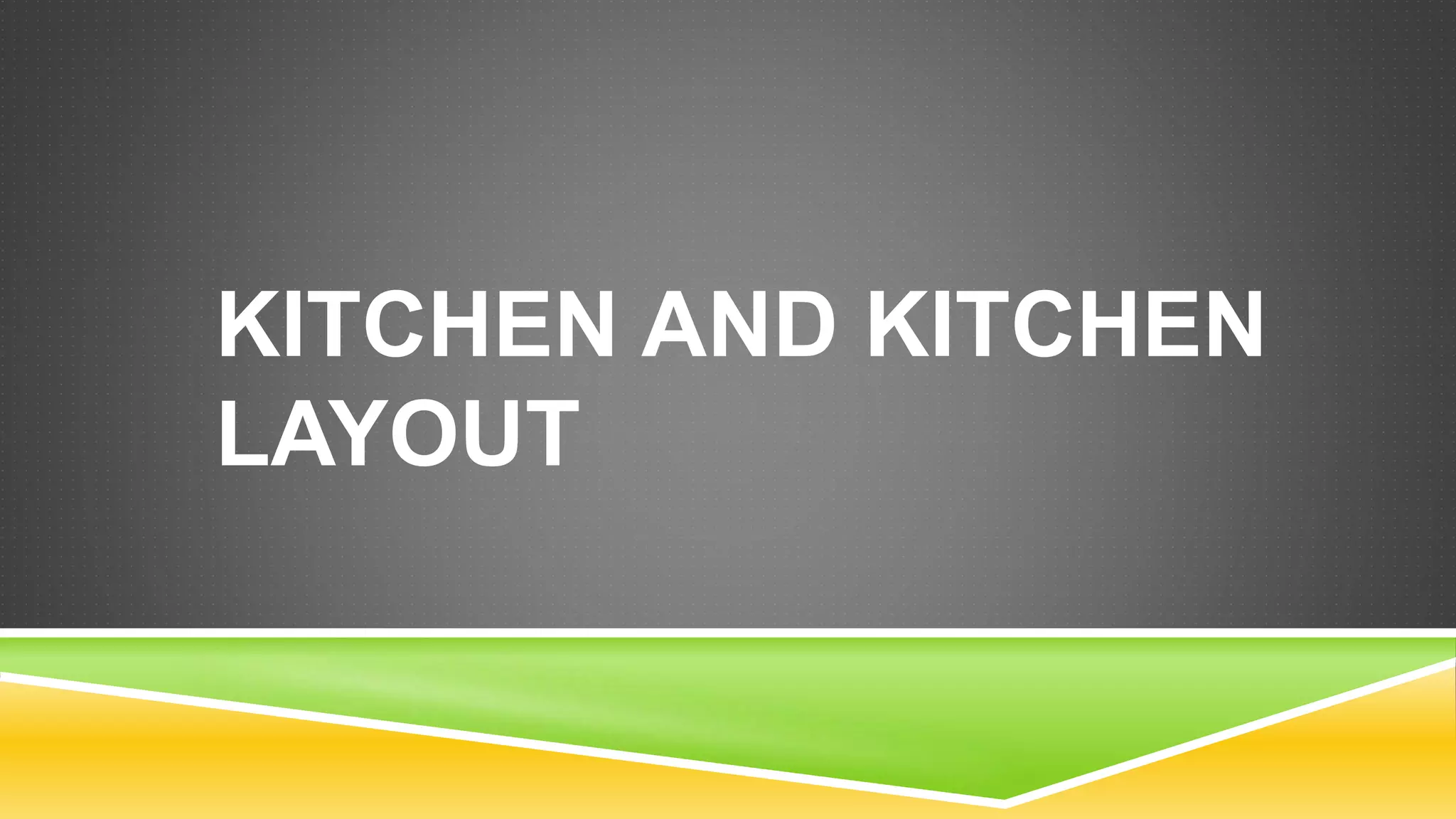 Lesson 2 Kitchen and Kitchen Layout | PPTX | Interior Decorating | Home ...