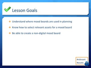 LO3 - Lesson 2 - Mood Boards | PPT