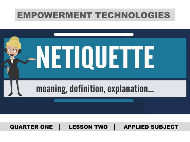 LESSON 2 - NETIQUETTE.pptx EMPOWERMENT TECHNOLOGY | PPTX
