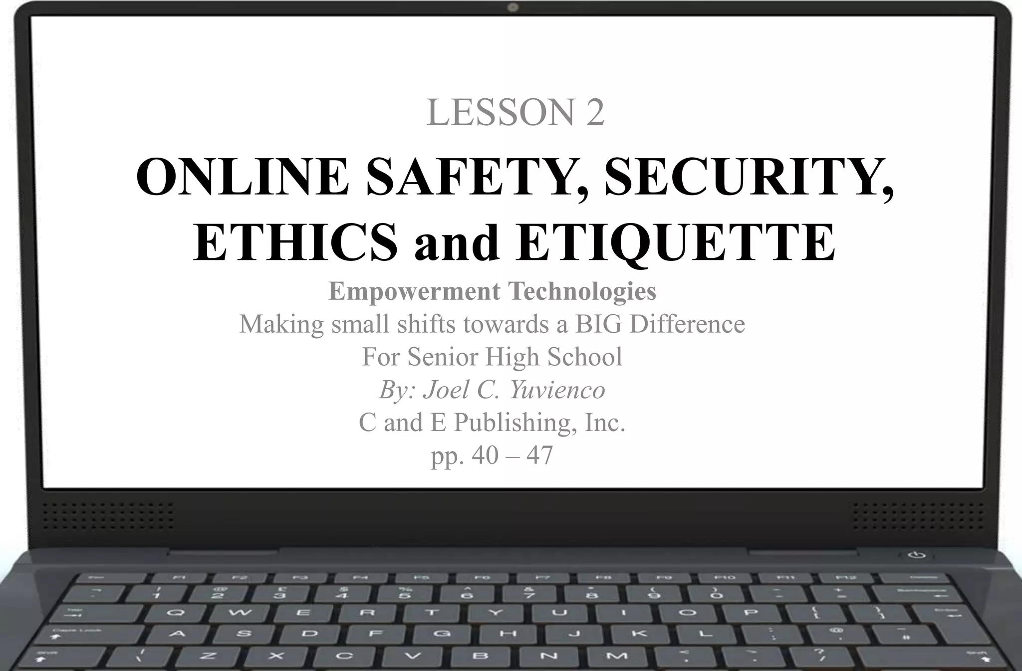 Lesson 2 Online Safety, Security, Ethics and Etiquette | PPTX