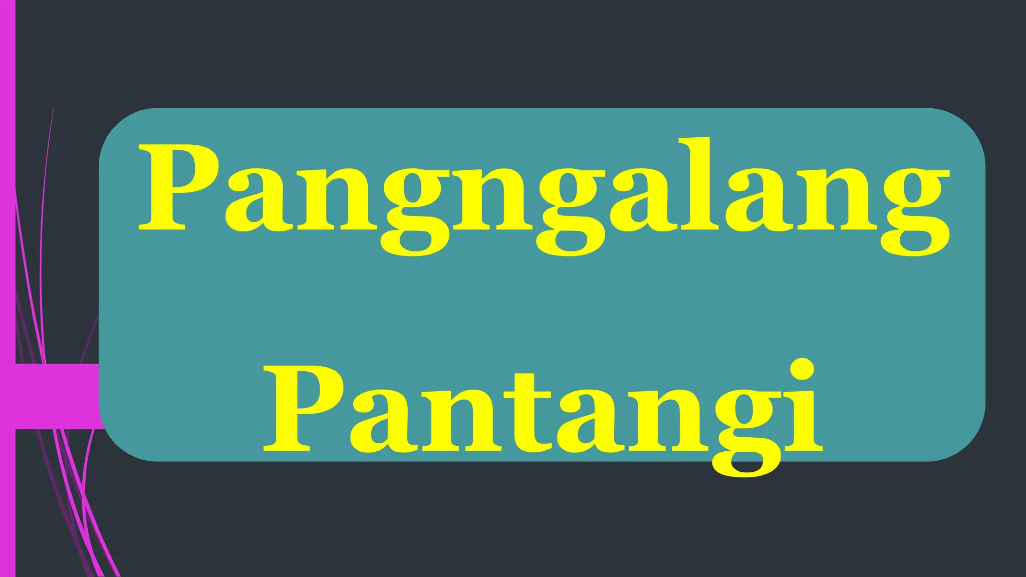 Pangngalang Pantangi 3 | PPT