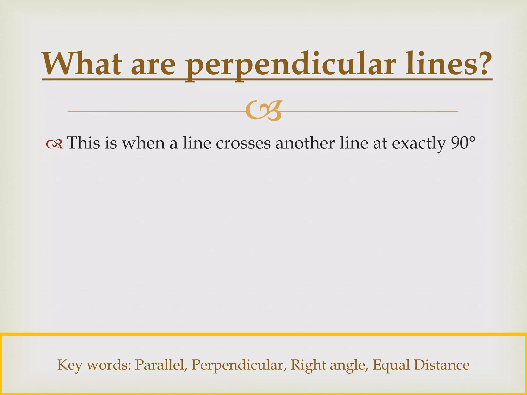 lesson2-parallel and perpendicular lines g7.pptx
