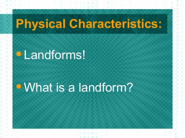 Physical & Human Characteristics