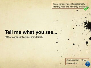 Lesson 2 - Rules of Photography | PPTX