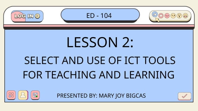 Lesson 2 - Select and use of ICT tools for teaching and learning.pptx ...