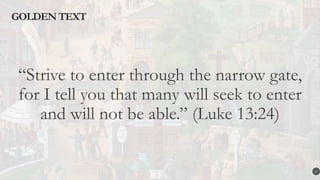 Lesson 2 - The Choice between the Narrow Gate and the Wide Gate.pptx