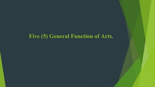 Lesson 2 - The Function of Arts and.pptx