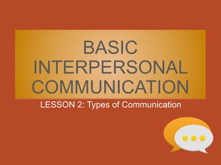 Lesson 2 - Types of Communication powerpoint.pptx