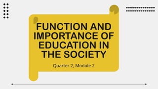 Lesson2-UCS-Function-and-Importanceof-Educationinthe-Society.pptx