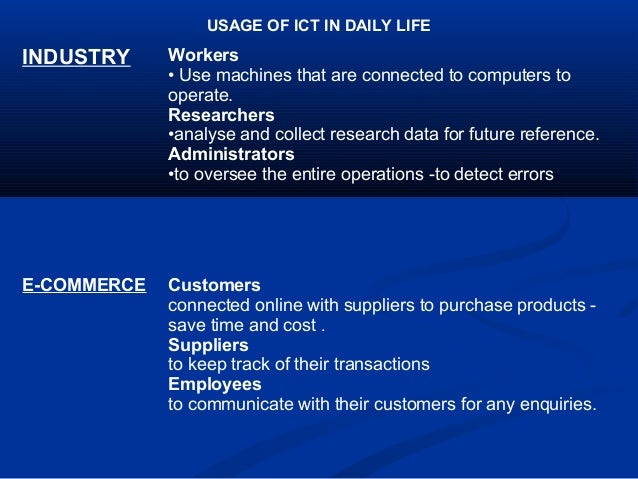 Usage of ict in daily life