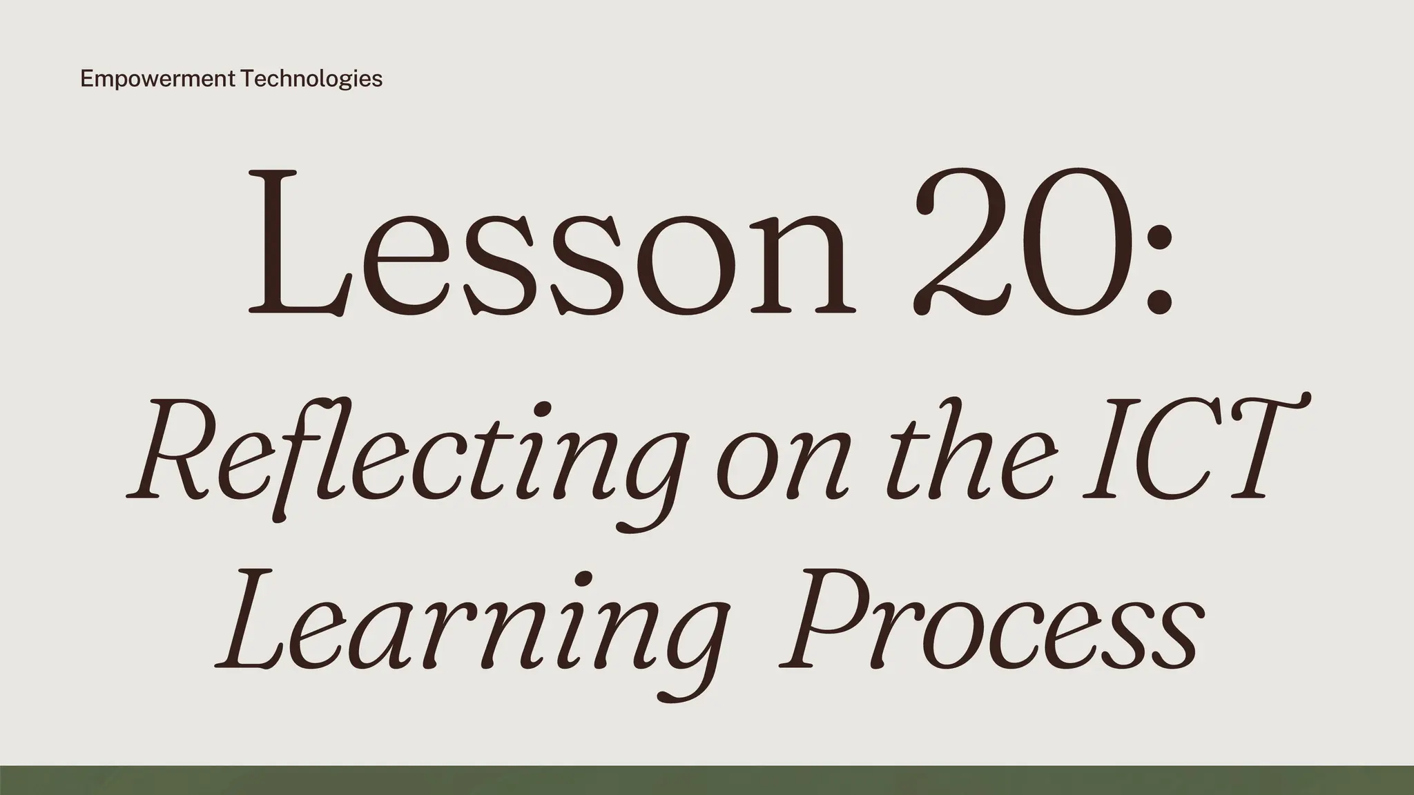 EmpTech Lesson 20 - Reflecting on the ICT Learning Process.pdf