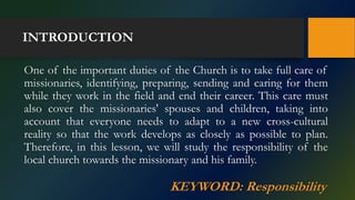 Lesson 7 – The Church’s Responsibility to Missionaries.pptx