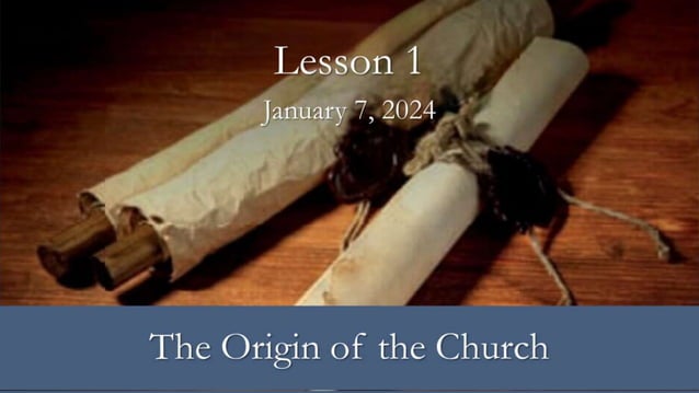 Lesson 1- The Origin of the Church - Sunday Bible School.pptx