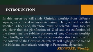 Lesson 11 - The Worship of the Christian Church.pptx