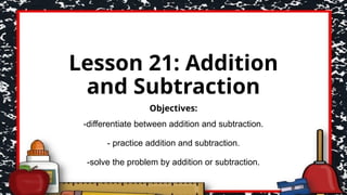 Lesson 21 addition and subtraction g1.pptx