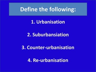 Re-urbanisation | PPT