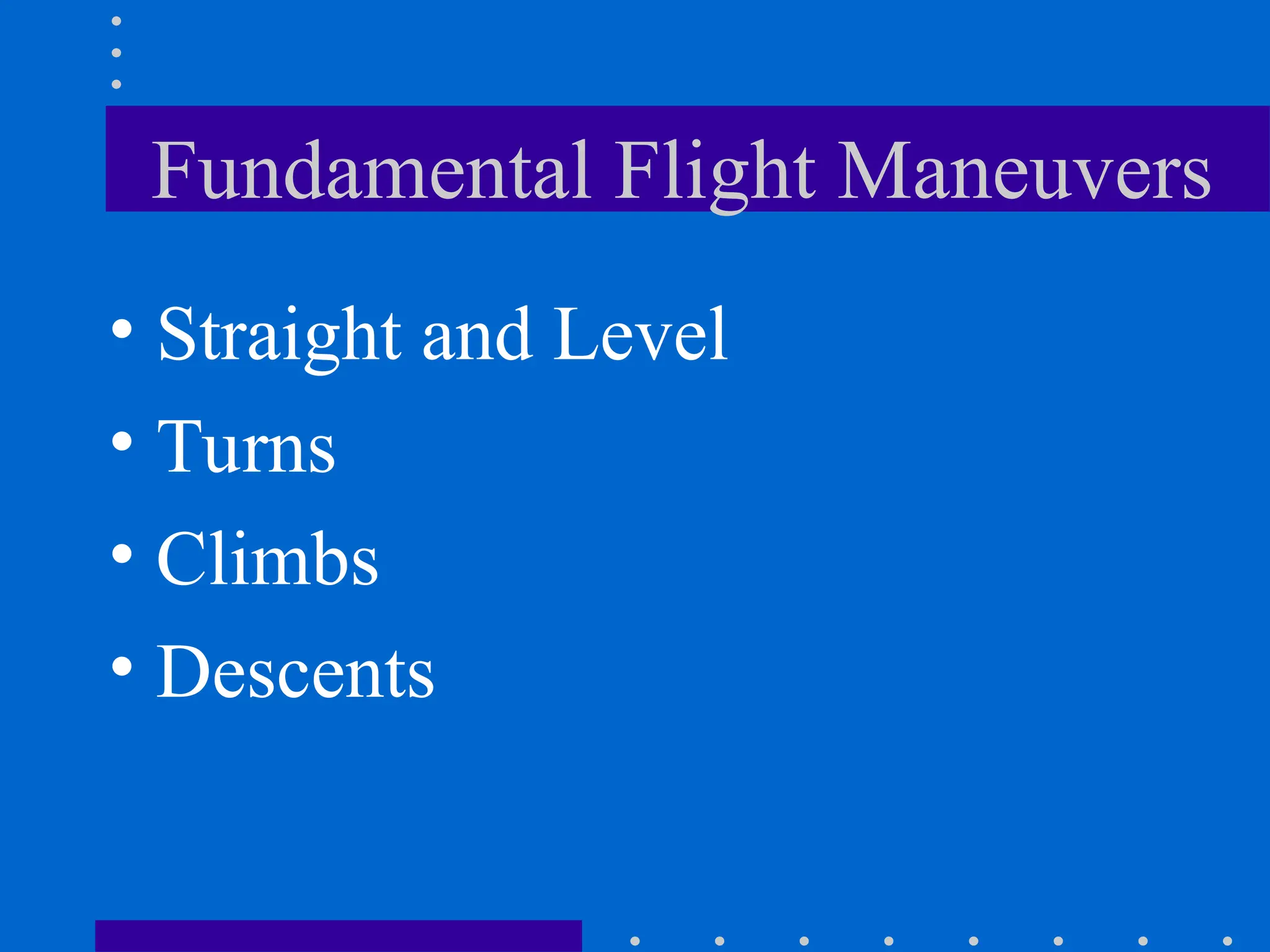 advanced Aerodynamics-Fundamental Flight Maneuvers | PPT