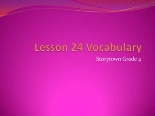 Storytown Lesson 24 Vocabulary | PPT