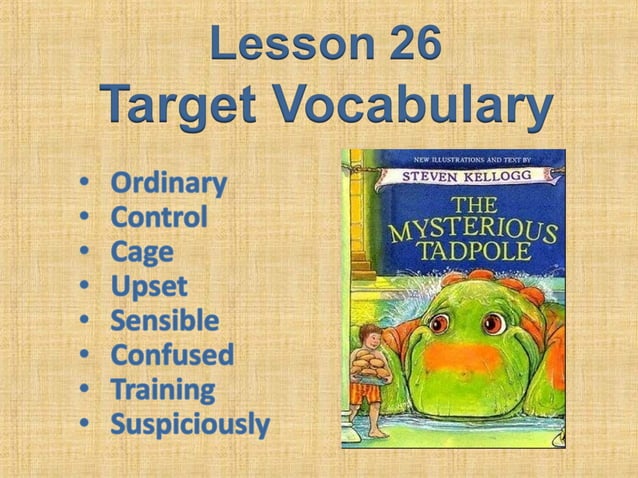 Lesson 26 - The Mysterious Tadpole - 2017