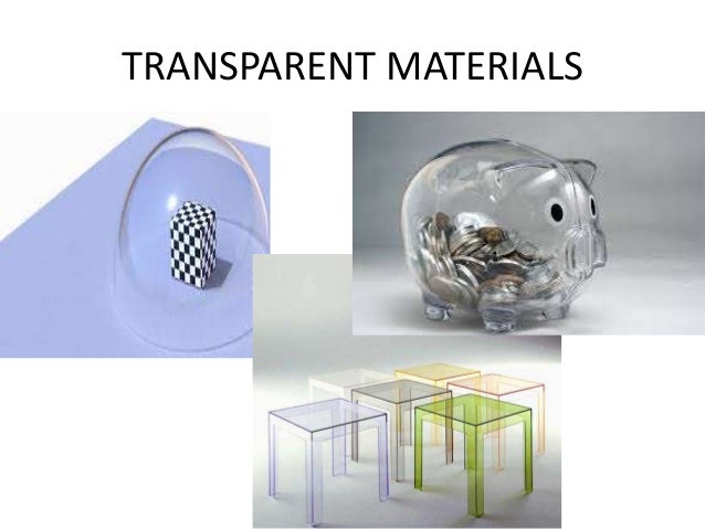 Lesson 29 transparent, translucent and opaque materials