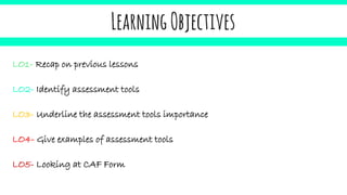 Lesson 2 assessment tools | PPTX