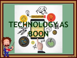 Lesson 2 Boon or Bane.pptx