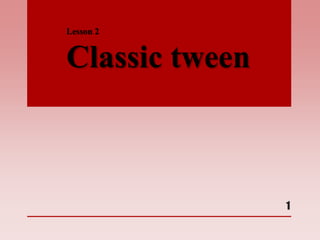 Adobe Flash CS4 - Classic tween | PPTX