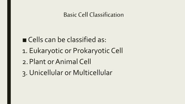 General Biology 1 - Lesson 2 Classification of Cell | PPTX