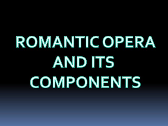 Music 9 Lesson 2 components of an opera | PPTX | Music | Entertainment