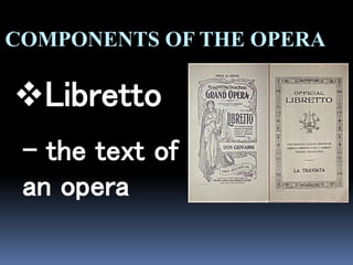 Music 9 Lesson 2 components of an opera | PPTX