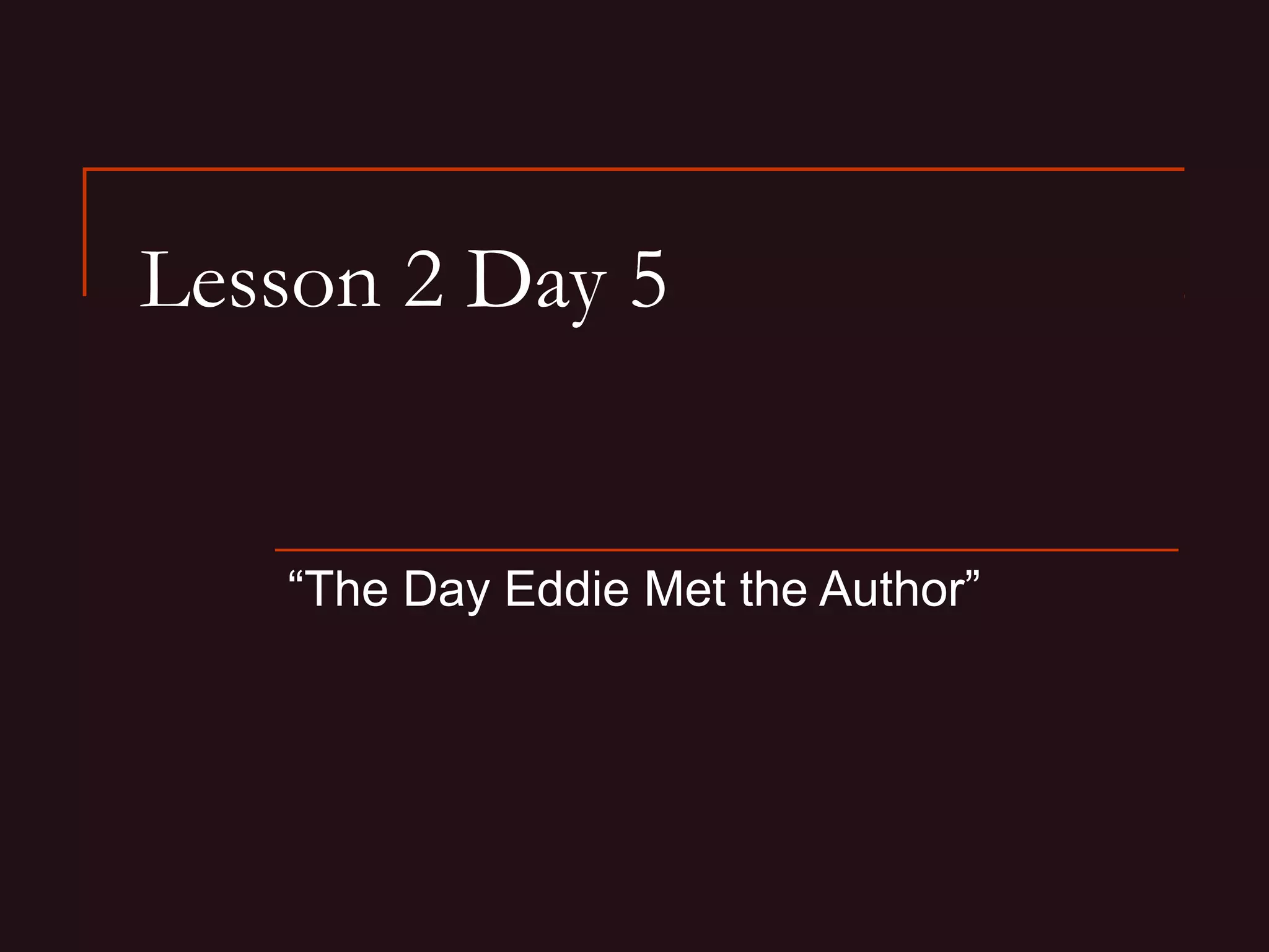 Lesson 2 day 5 | PPT