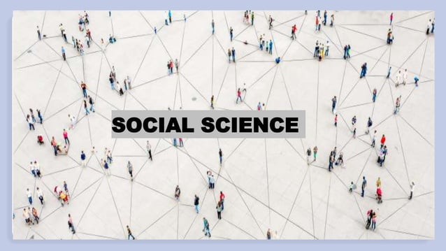 LESSON 2 DISCIPLINE AND IDEAS IN SOCIAL SCIENCE.pptx | Geography | Science