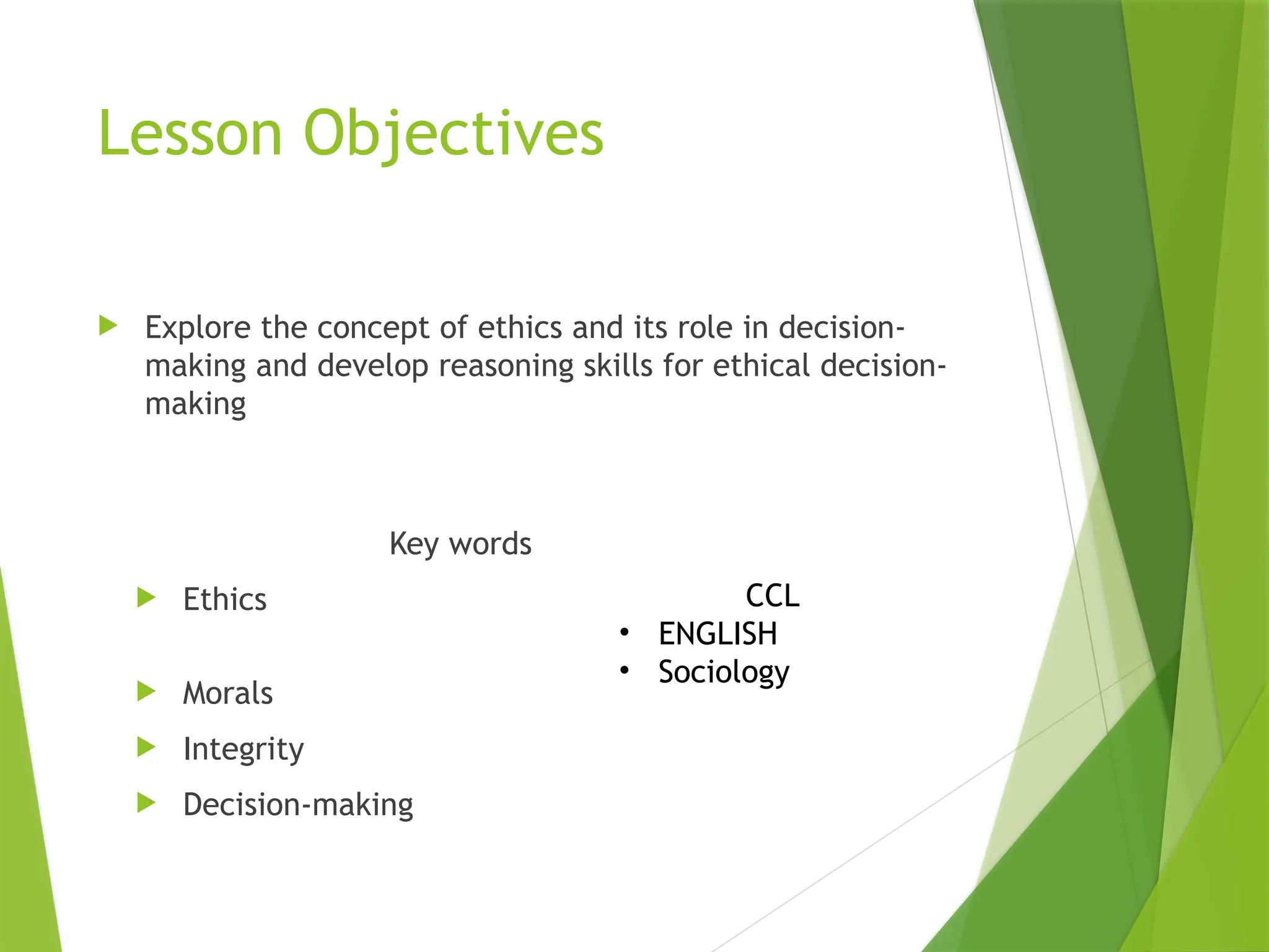 Lesson2_Ethical_Decision_Making.pptx Importance of Ethical Decision making | PPTX