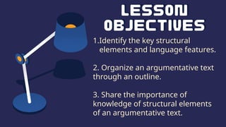 LESSON 2 key-structual-elements-and-language-features-of-argumentative ...