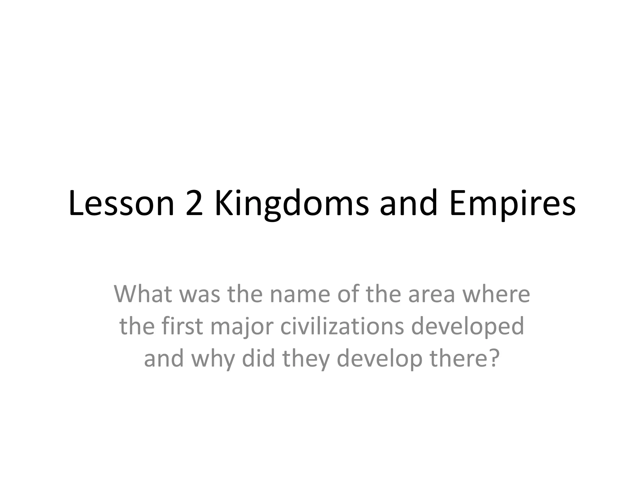 Lesson 2 Kingdoms and Empires | PPTX | Africa Travel | Travel Locations